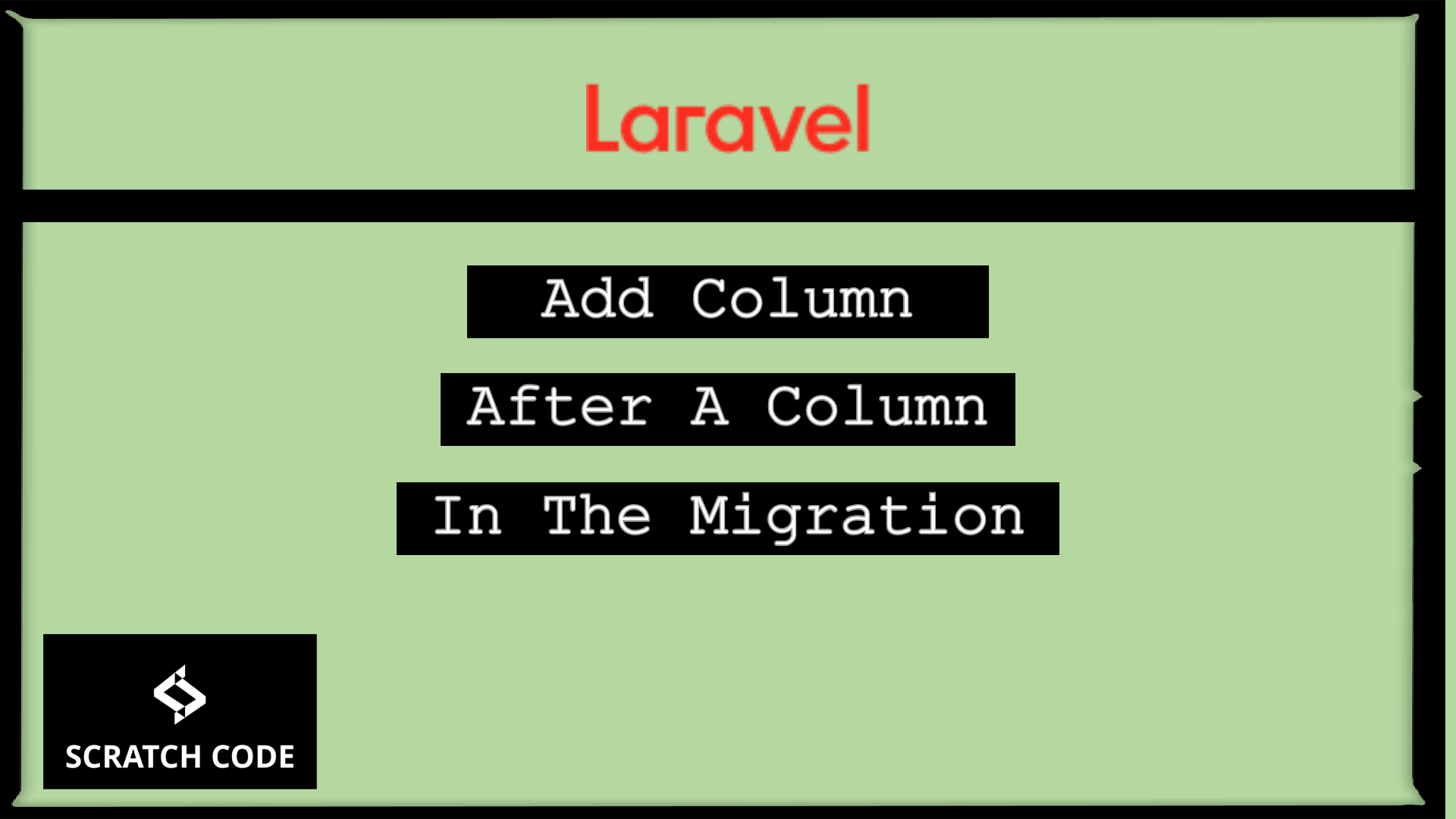 Add Column After A Column In Laravel Migration Scratch Code